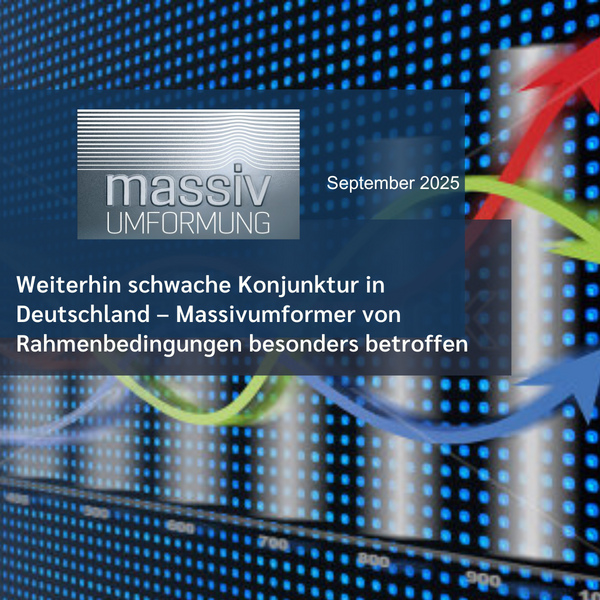 Weiterhin schwache Konjunktur in Deutschland – Massivumformer von ...